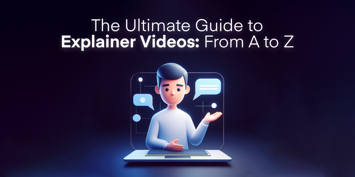 The Ultimate Guide to Explainer Videos: From A to Z - Mixilab Blog